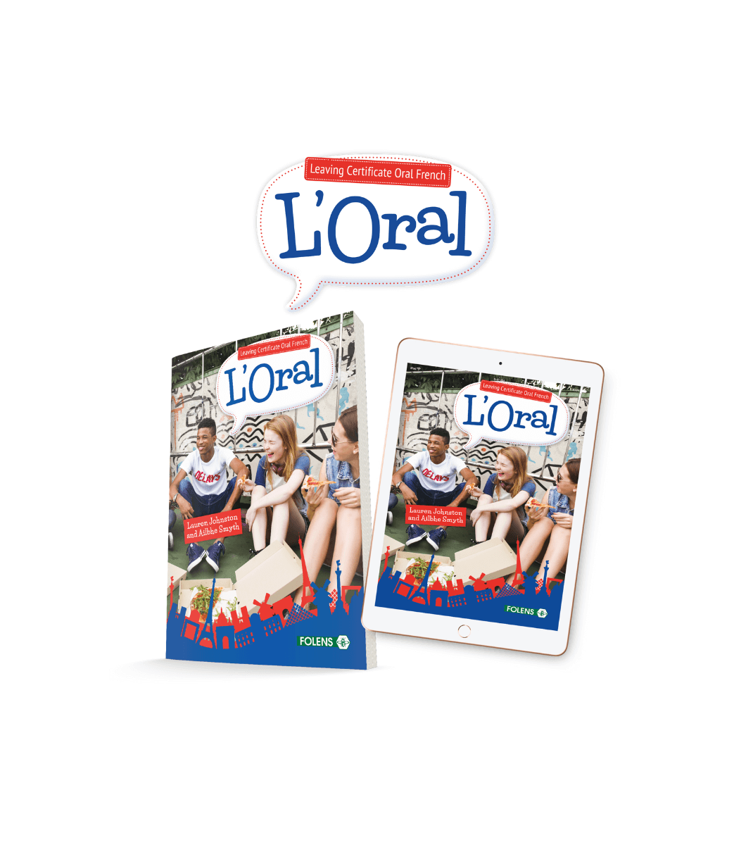 L'Oral: Leaving Cert French Oral Exam Preparation | Folens – Folens ...